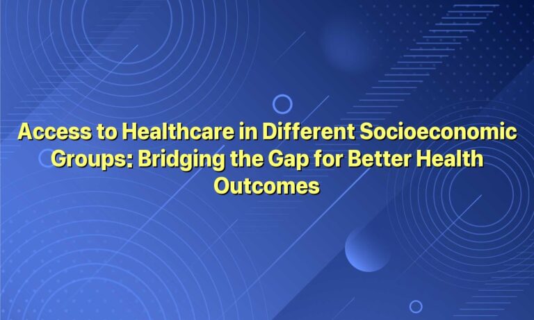 Access to Healthcare in Different Socioeconomic Groups: Bridging the ...