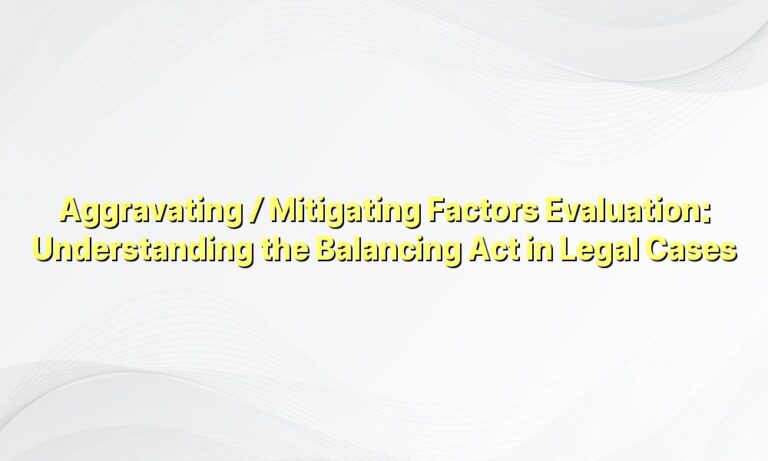 Aggravating / Mitigating Factors Evaluation: Understanding the ...